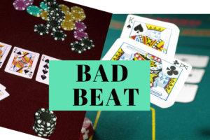 What is a bad beat and how to play it - PokerHaze